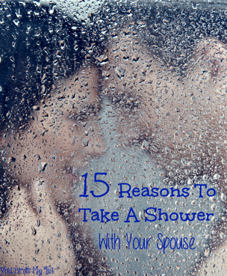 15 Reasons To Take A Shower With Your Spouse