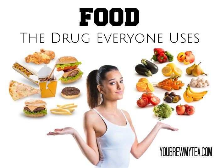 Food Is The Drug Everyone Uses