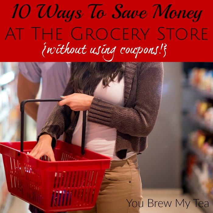 10 Ways To Save Money At The Grocery Store 10 Ways To Save Money At The Grocery Store