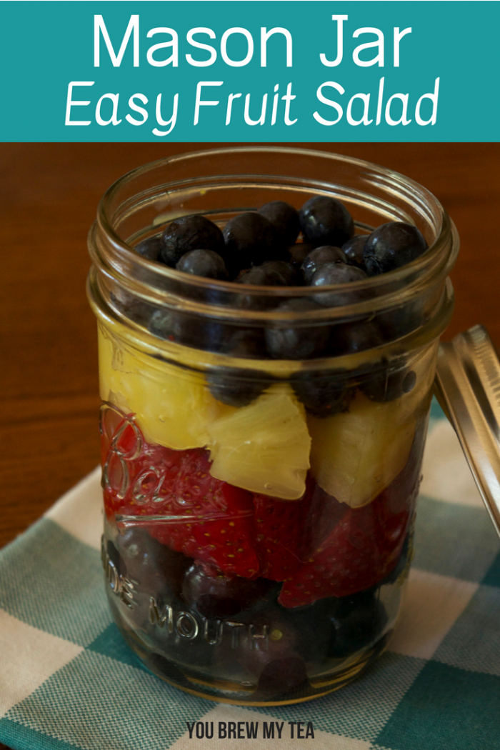 Easy Fruit Salad In A Mason Jar You Brew My Tea