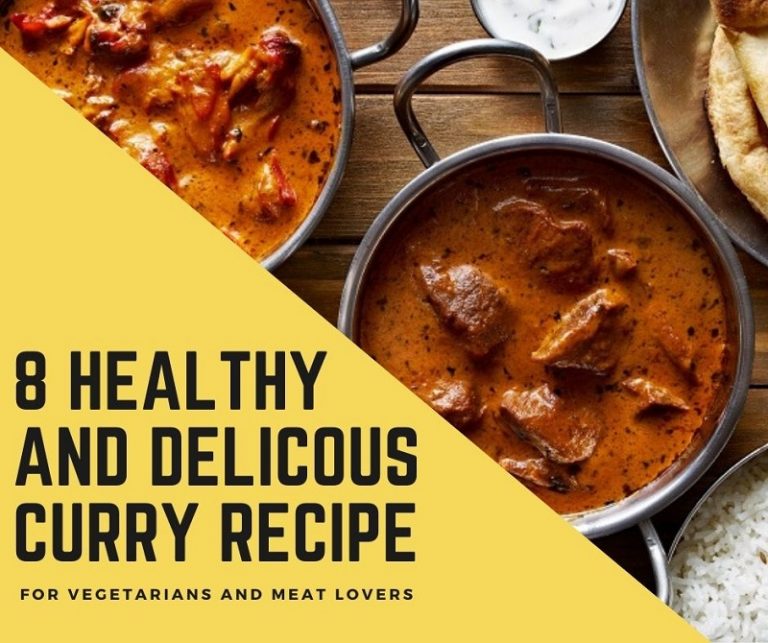 8 Healthy and Delicious Curry Recipes for Vegetarians and Meat Lovers